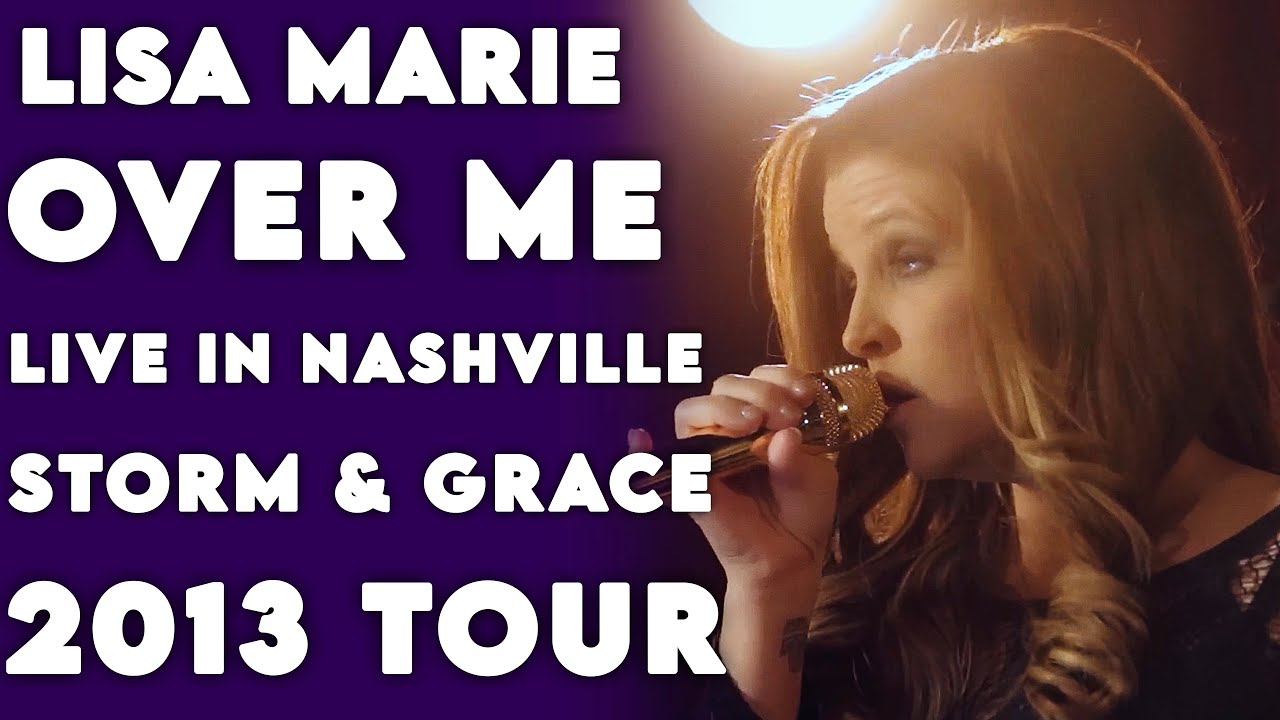 Lisa Marie Presley – "Over Me" Live in Nashville | Storm & Grace Tour ...