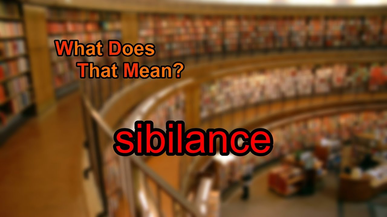 What does sibilance mean? - YouTube