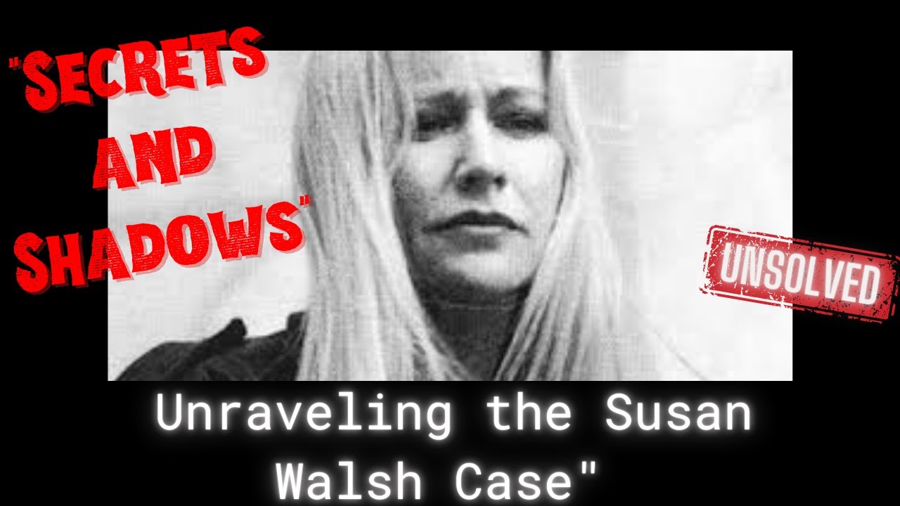 "Secrets and Shadows: Unraveling the Susan Walsh Case" #susanwalsh # ...