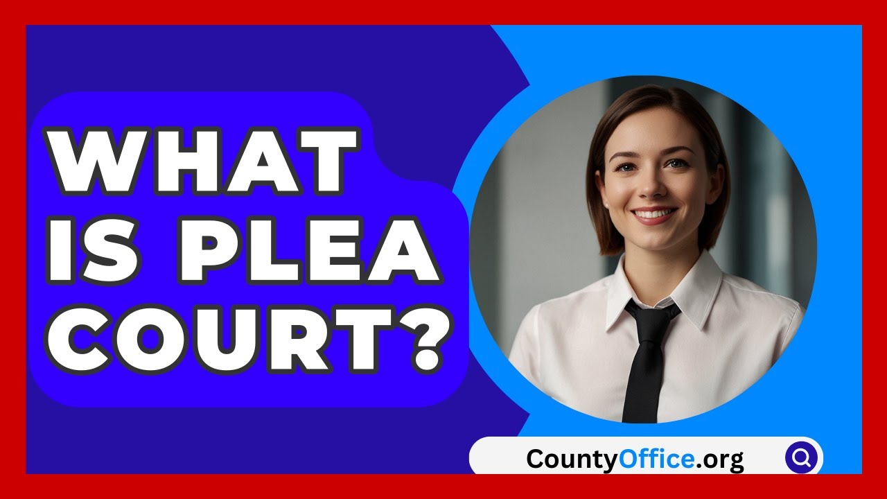 What Is Plea Court? - CountyOffice.org - YouTube