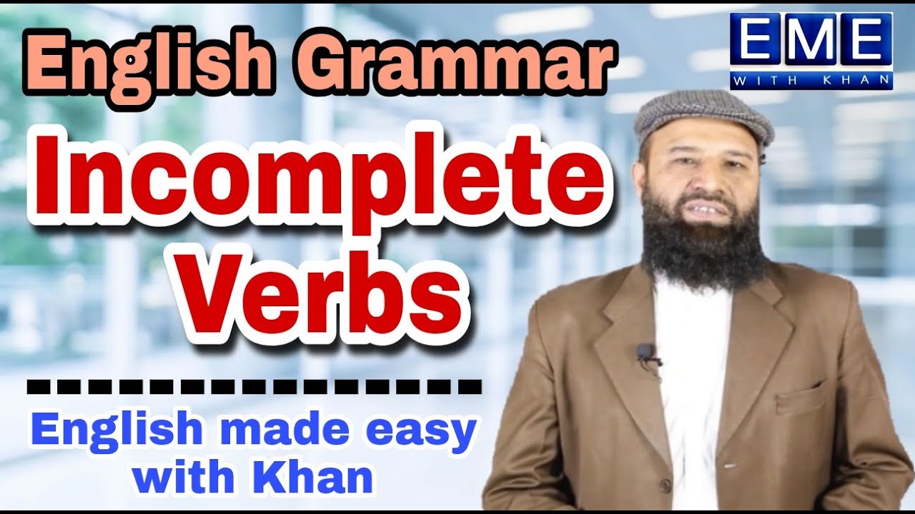 Incomplete Verbs/ Types of verbs/ Learn English grammar and language ...