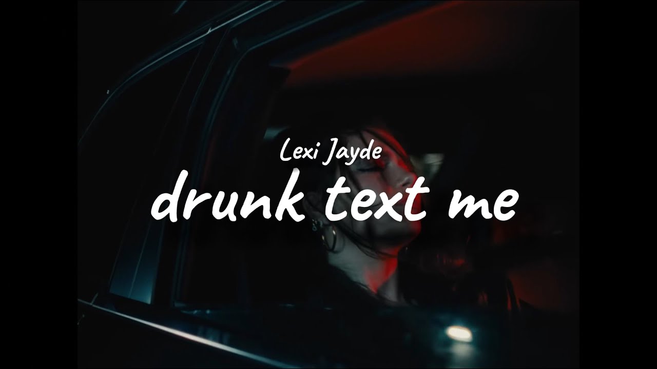 Lexi Jayde - drunk text me ( 1 Hour ) - YouTube