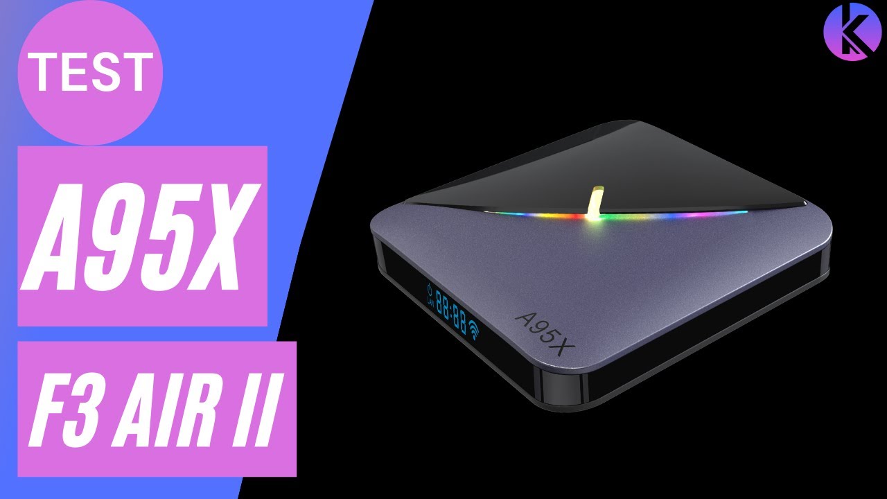 Test A95X F3 Air II : une box TV Android efficace et pas cher - YouTube