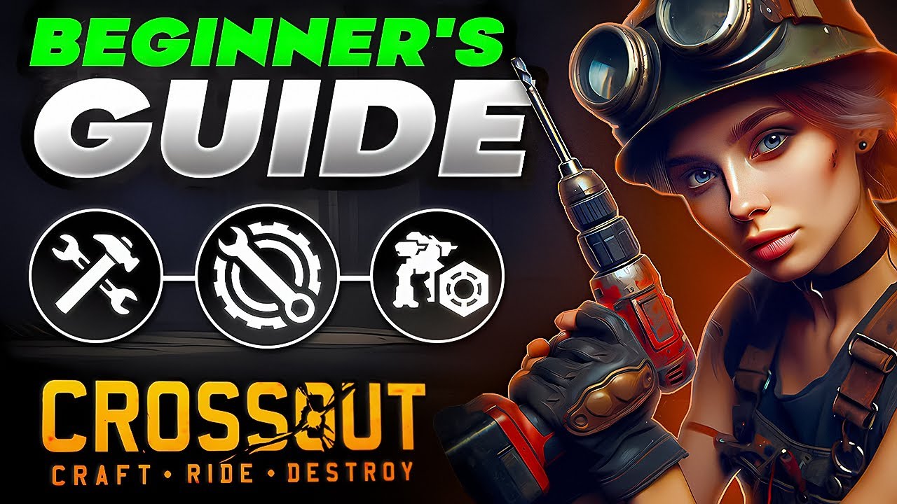 Crossout Beginner Guide 🔥 BEST STARTER BUILDS 🔥 Tips and Tricks 2025 ...