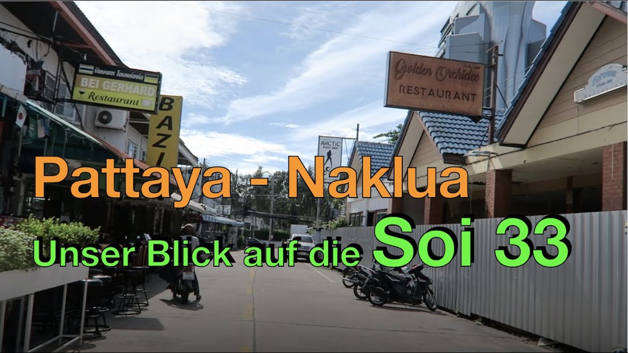 Pattaya | Naklua - ein Blick in die Soi 33 | 09.09.2022 - YouTube