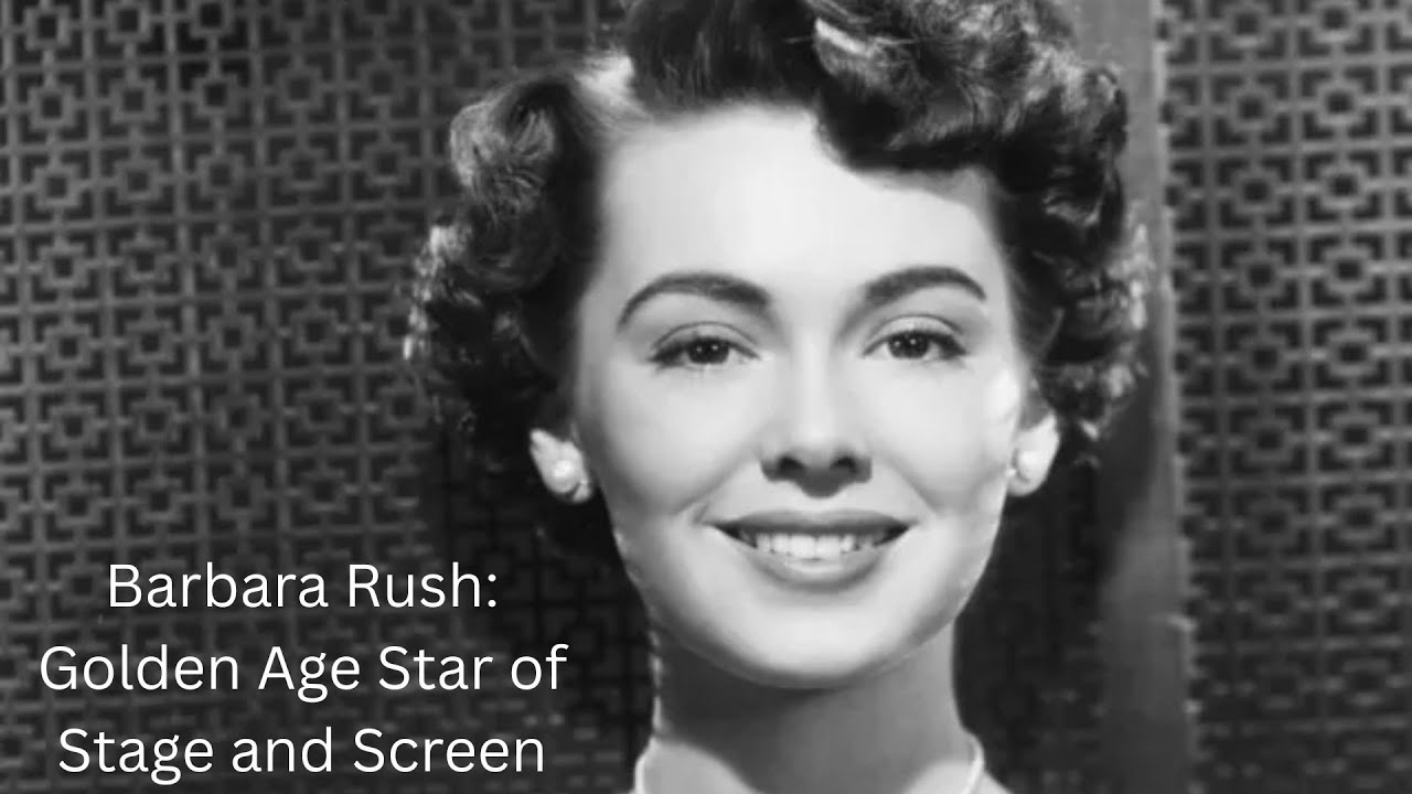 Barbara Rush: Golden Age Star of Stage and Screen - YouTube