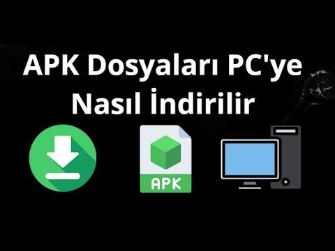 APK Dosyaları PC'ye Nasıl İndirilir - Tam Rehber
