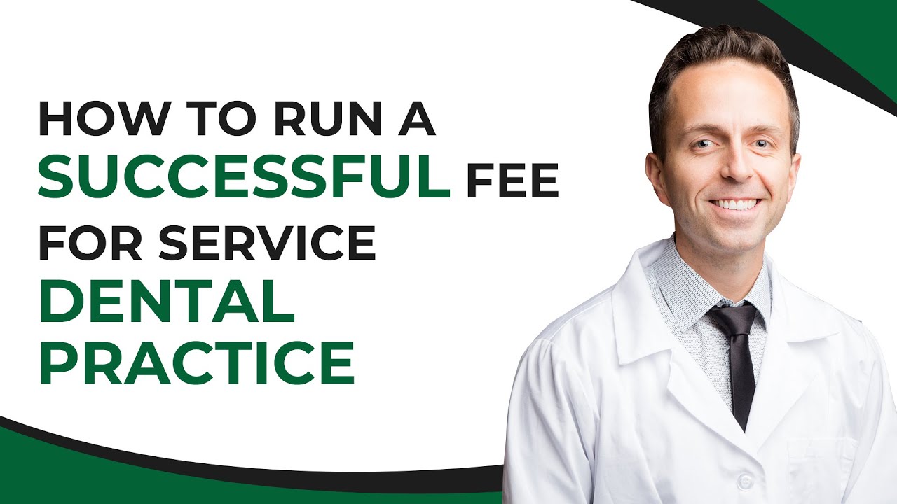 How to Run a Successful Fee For Service Dental Practice - YouTube