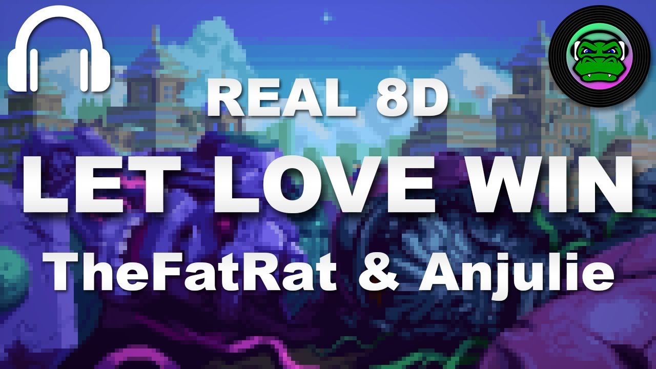 TheFatRat • Let Love Win in REAL 8D - YouTube Music