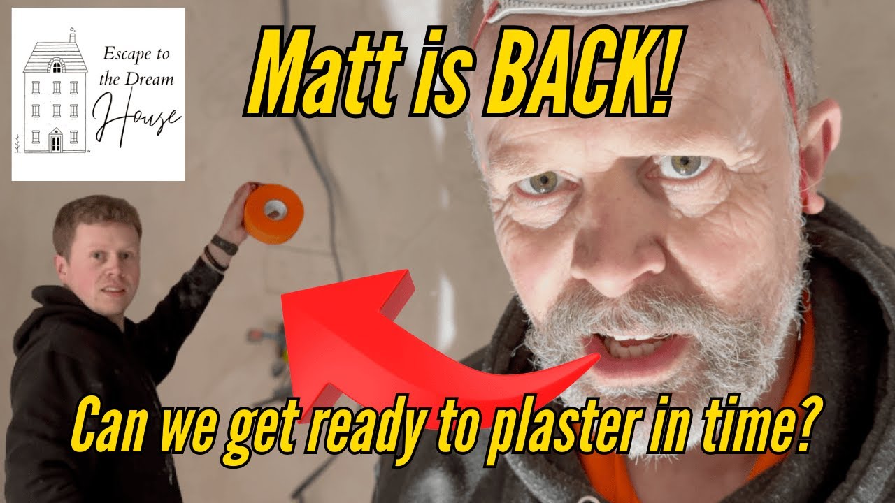 Matt is BACK: Can we get ready to plaster in time? - YouTube