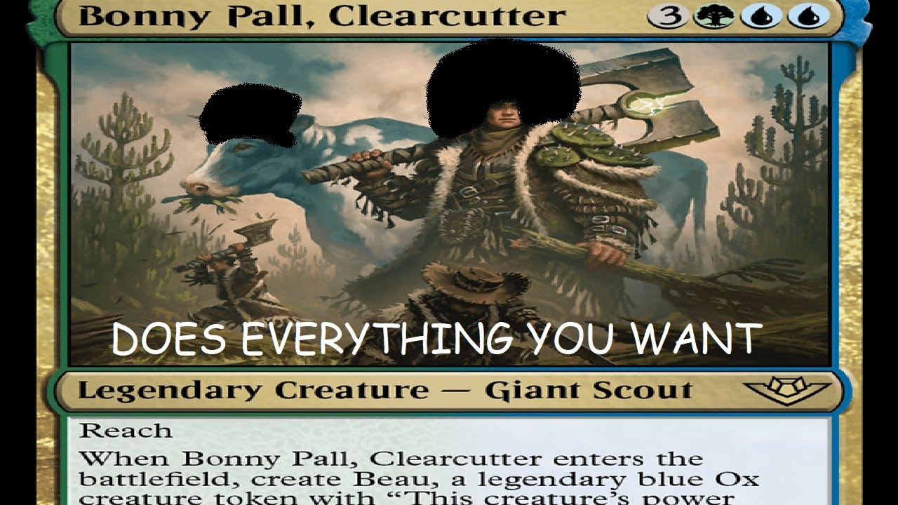 Probably The Best Commander at Everything | Bonny Pall, Clearcutter ...