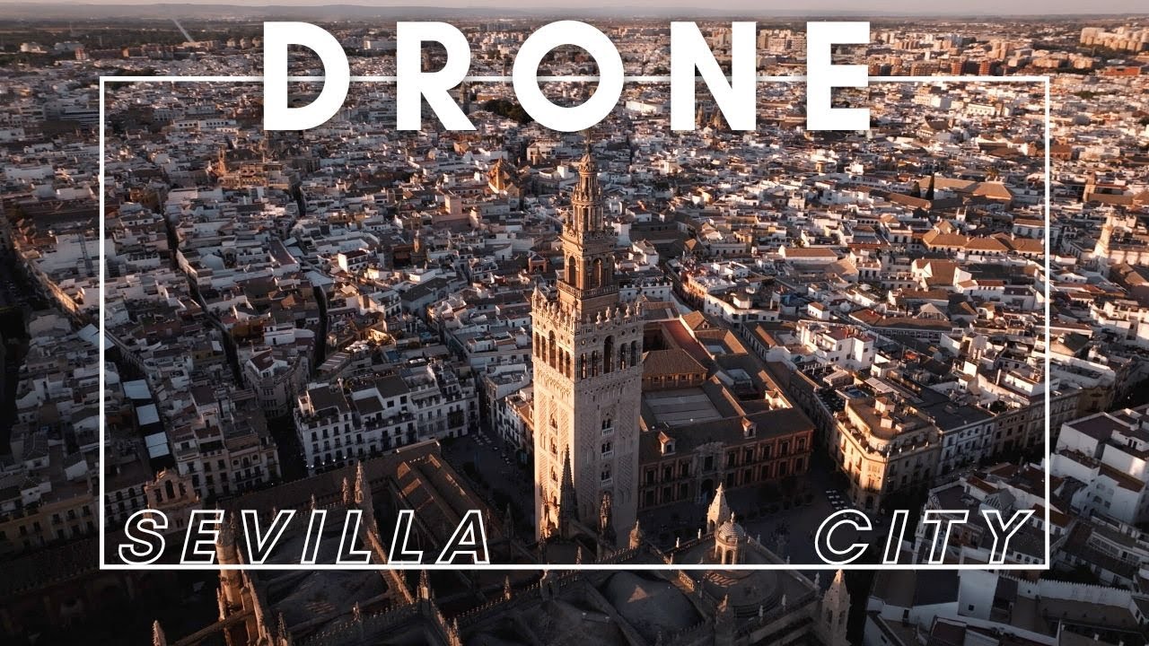 SEVILLA CITY || Beautiful Cinematic Drone || Catedral de Sevilla - YouTube