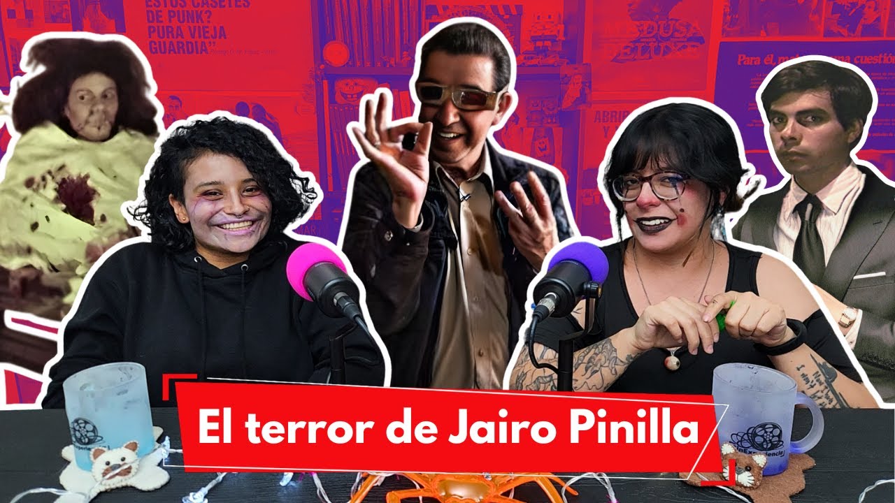 EP 30 | Jairo Pinilla, el papá del terror en Colombia - YouTube