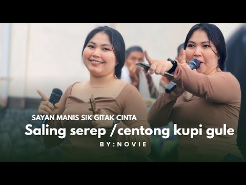 SAYAN MANIS DOWANG SIK GITAK KAkAK !!!CENTONG KUPI GULE NOVIE BARENG DISYA MUSIk