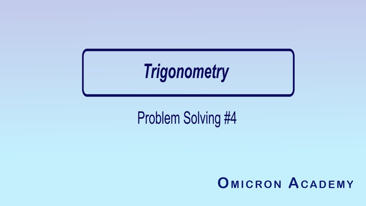 Application of Trigonometry | Problem Solving #4 - YouTube