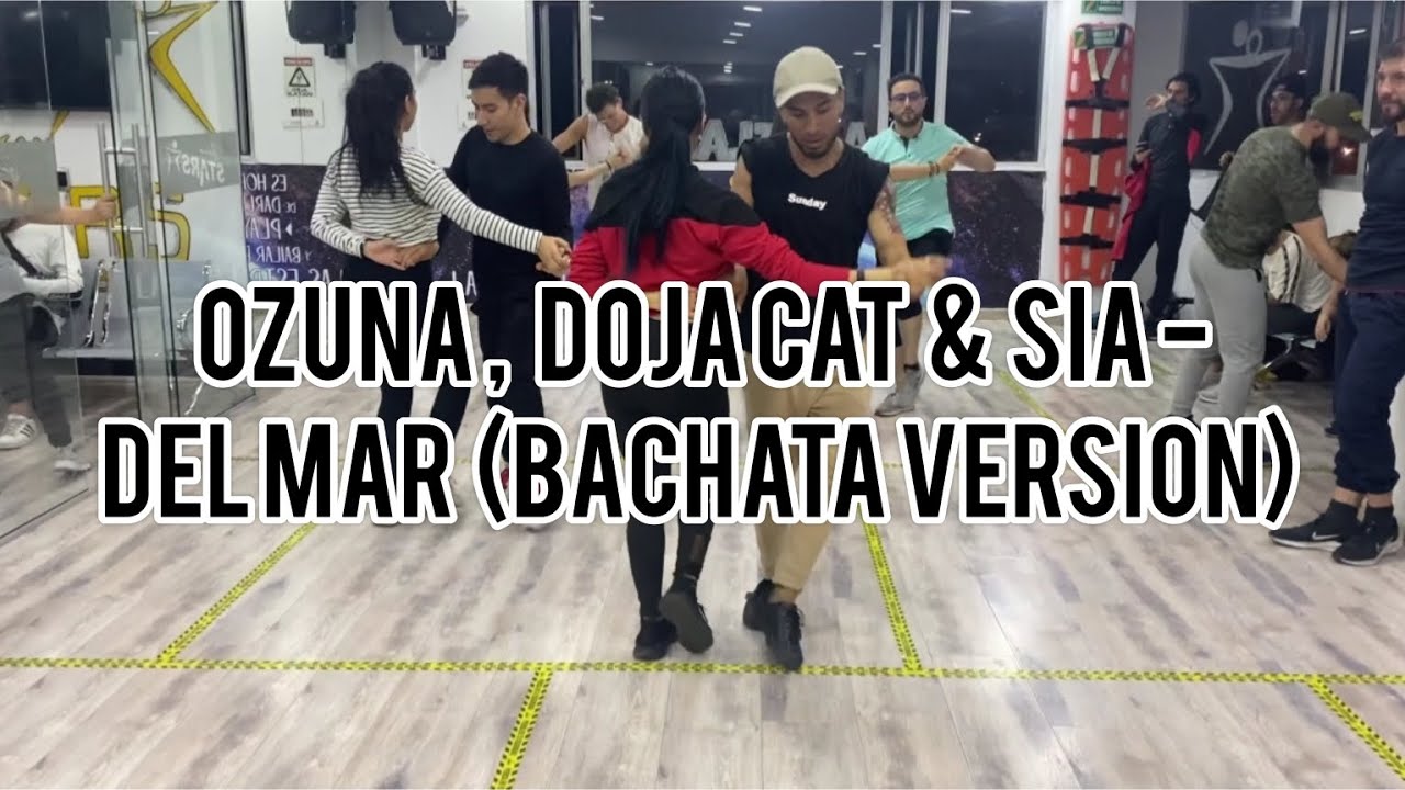 Ozuna, Soja Cat & Sia - Del mar [Clase de bachata en parejas por Jeison ...
