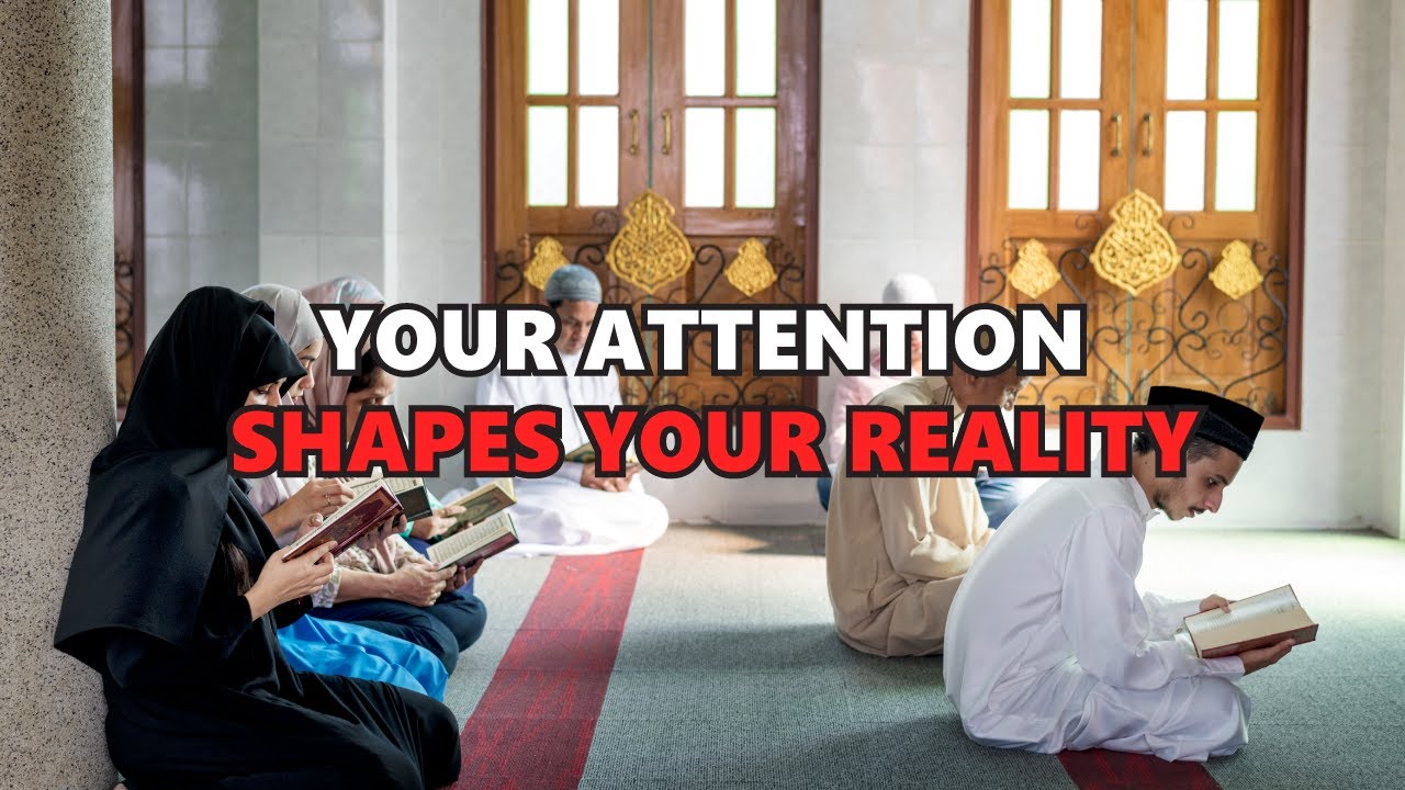 YOUR ATTENTION SHAPES YOUR REALITY - YouTube