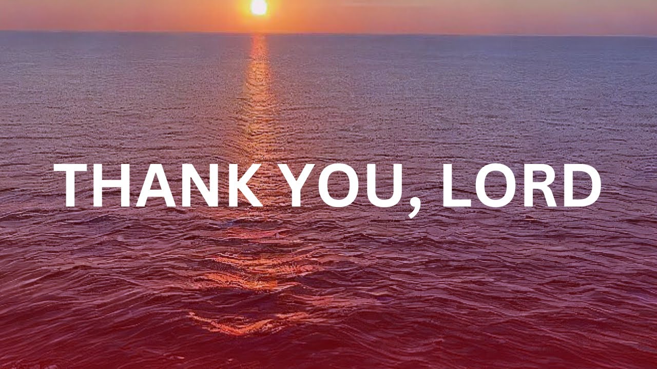 LORD, THANK YOU | Prayer & Meditation, Worship, Gospel Instrumental ...