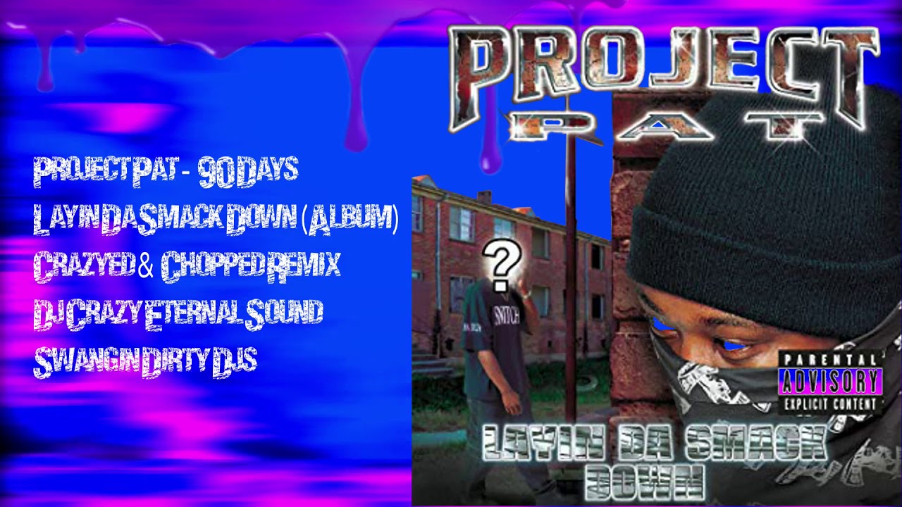 Project Pat - 90 Days (Crazyed & Chopped) - YouTube