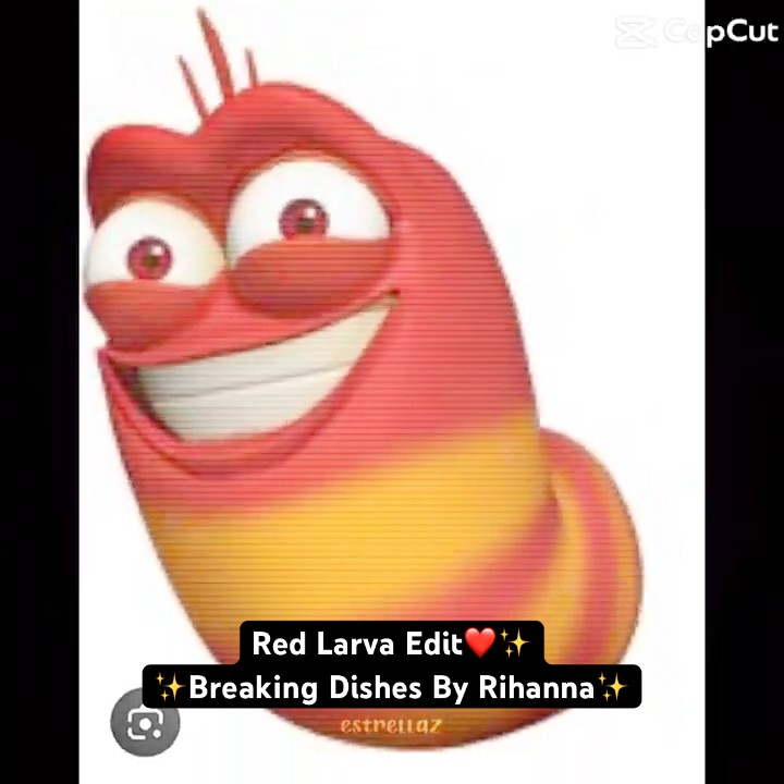 Red Larva Edit ️ ️// Breaking Dishes #breakingdishesbyrihanna #edit # ...