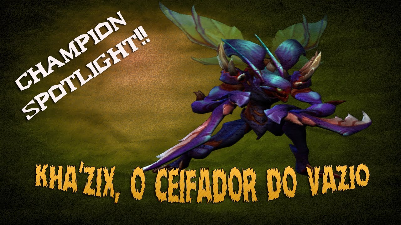 League of Legends - Kha'Zix, o Ceifador do Vazio - YouTube