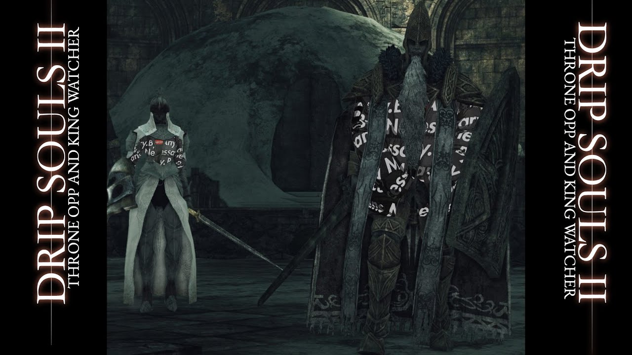Drip Souls 2: Throne Opp and King Watcher - YouTube