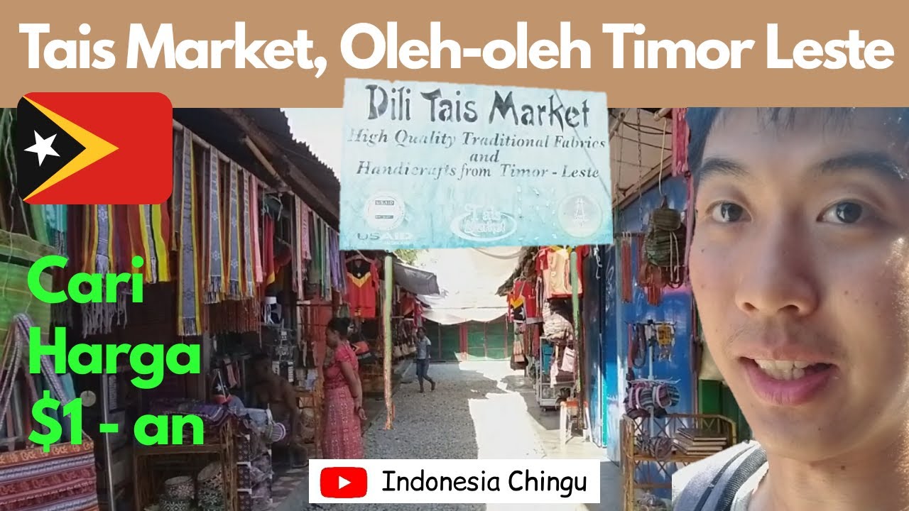 Tais Market, Cari Oleh-oleh Murah di Dili, Timor Leste - YouTube