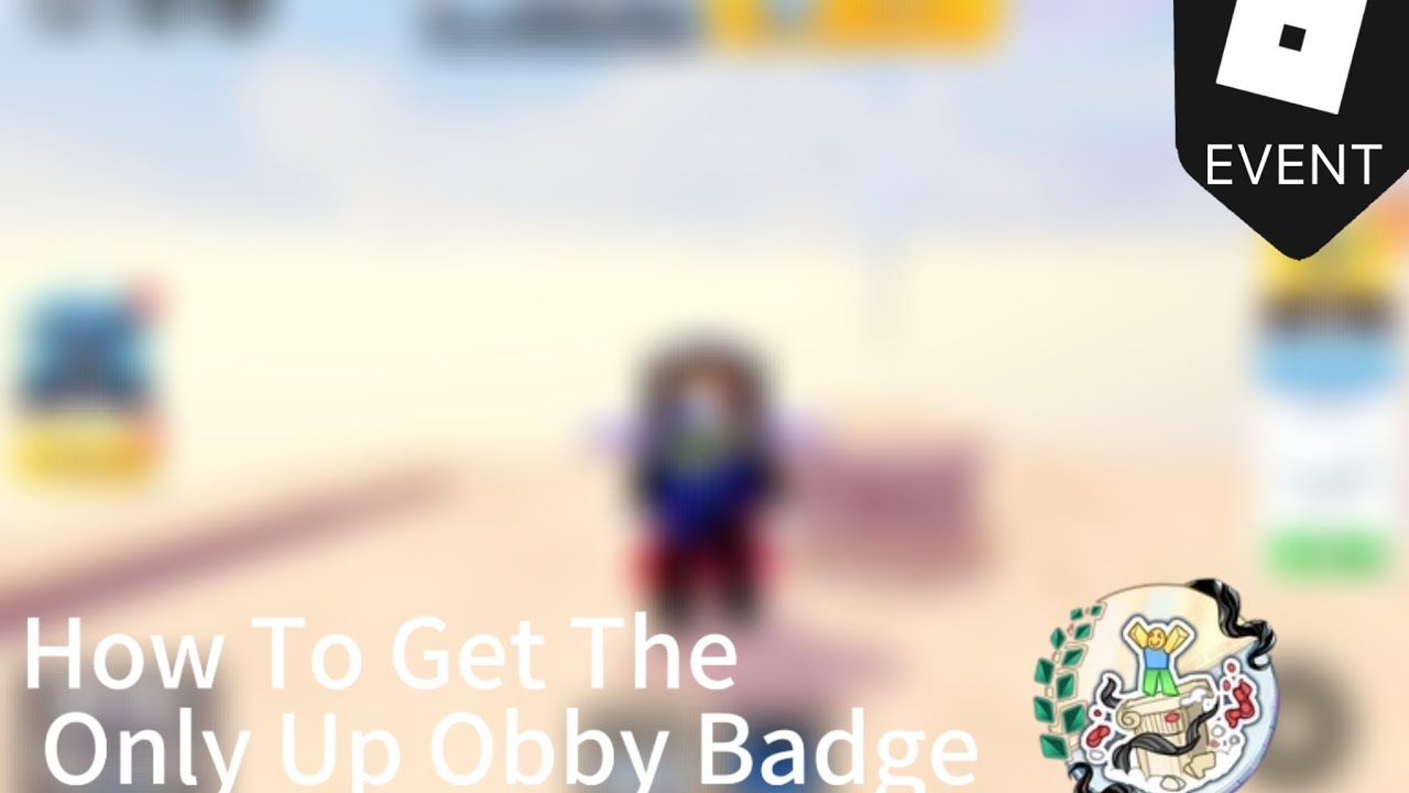 How To Get The Only up obby badge In the games event - YouTube