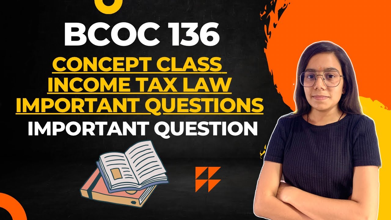 BCOC 136 | Income tax law | Important questions | BCOM IGNOU EXAM - YouTube