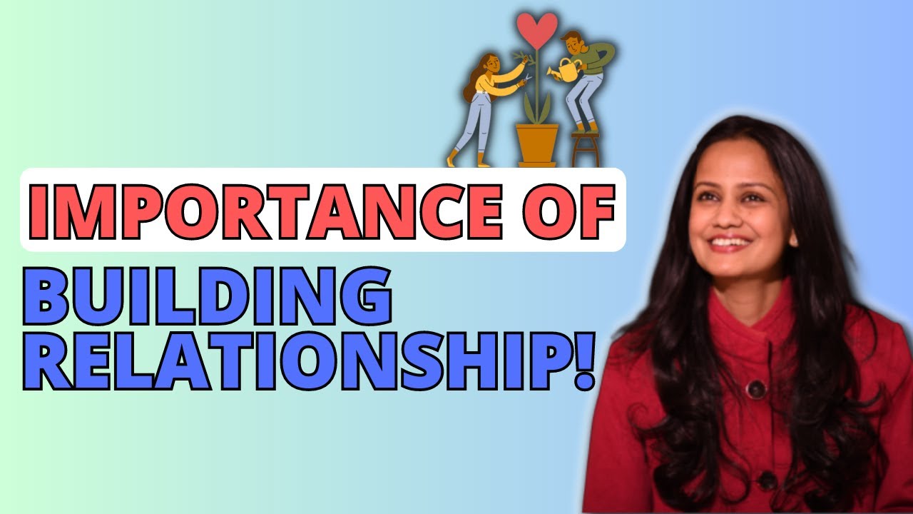 Why building Relationships is important? | 3 importance of ...