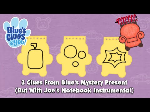 3 Clues From Blue's Mystery Present (But With Joe's Notebook Instrumental)