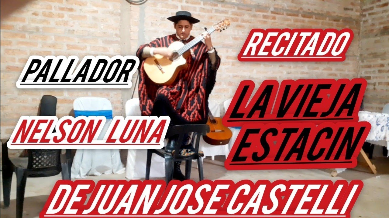Nelson Luna Recitado La Vieja Estación 2022 - YouTube