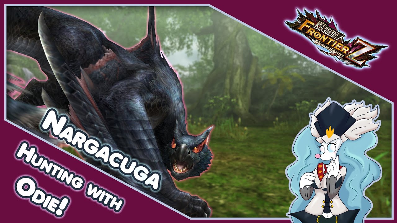 Monster Hunter : Frontier | Hunting with Odie | Nargacuga [Exotic ...