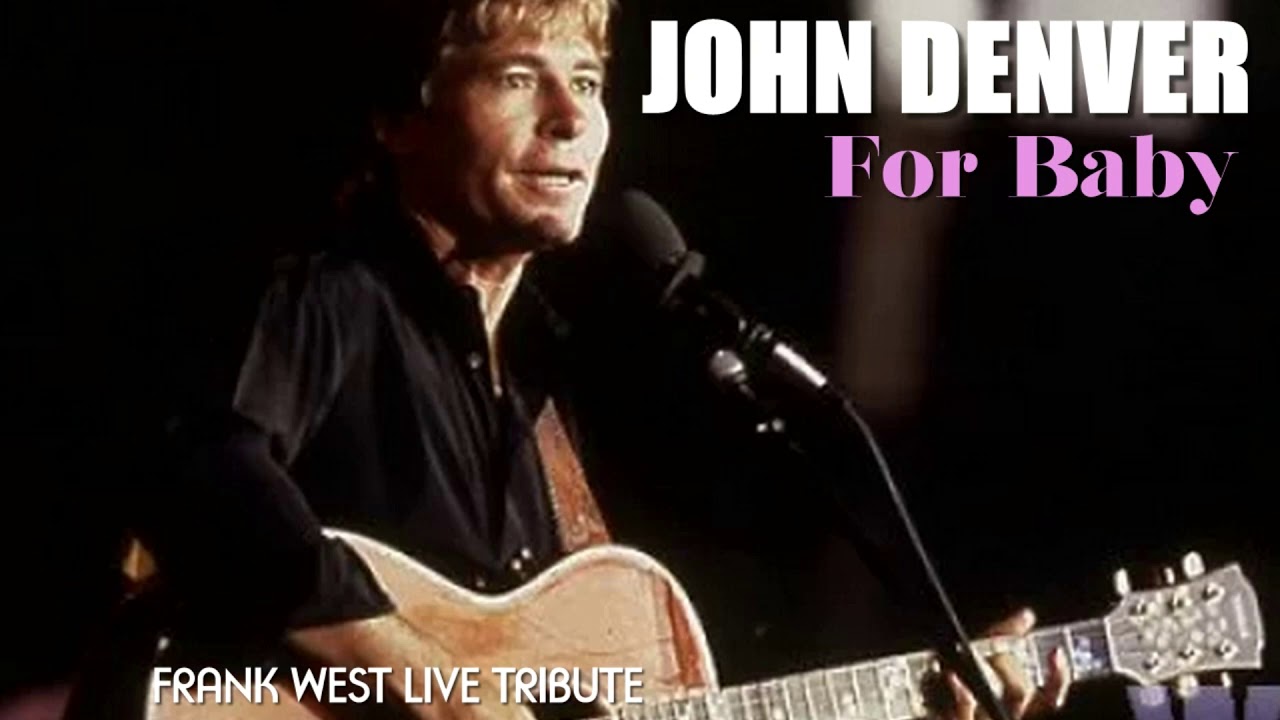John Denver - For Baby ( for Bobbie) - YouTube