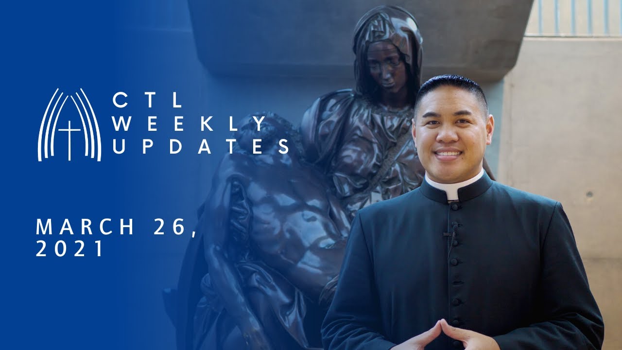 CTL Weekly Update, March 26, 2021 - YouTube