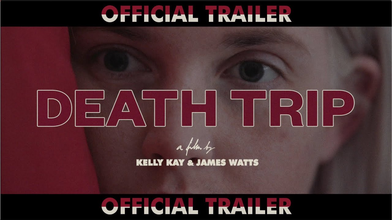 Death Trip Official Trailer 2021 Youtube