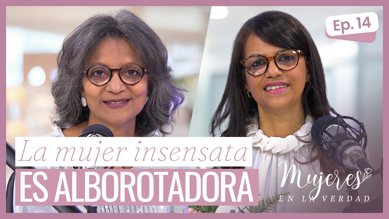 La mujer insensata es alborotadora / Ep 14 / Tem 2 - YouTube