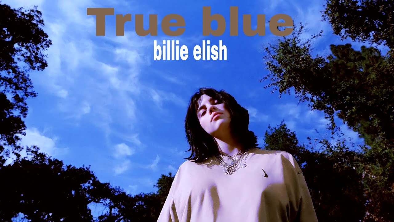 True blue - billie elish (slowed + lyrics) - YouTube