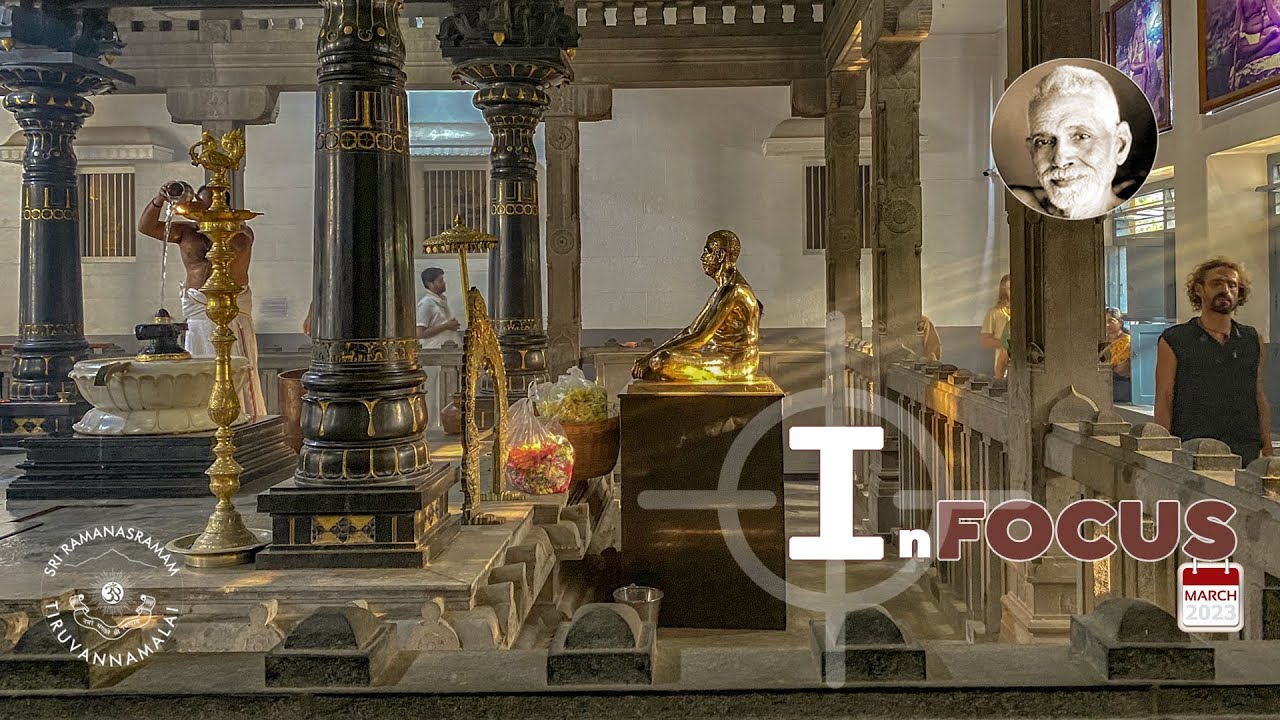 IN FOCUS - This Month at Sri Ramana Maharshi Ashram (SRI RAMANASRAMAM ...