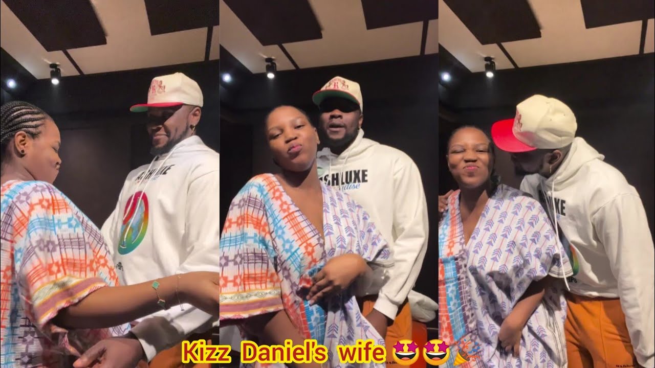 Kizz Daniel breaks girls hearts as He finally shows His wife to the ...