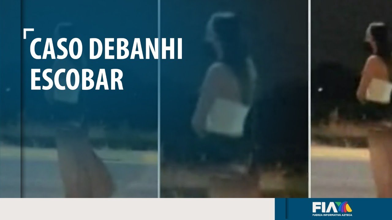 Paso a paso, los Hechos de la desaparición de Debanhi Escobar - YouTube
