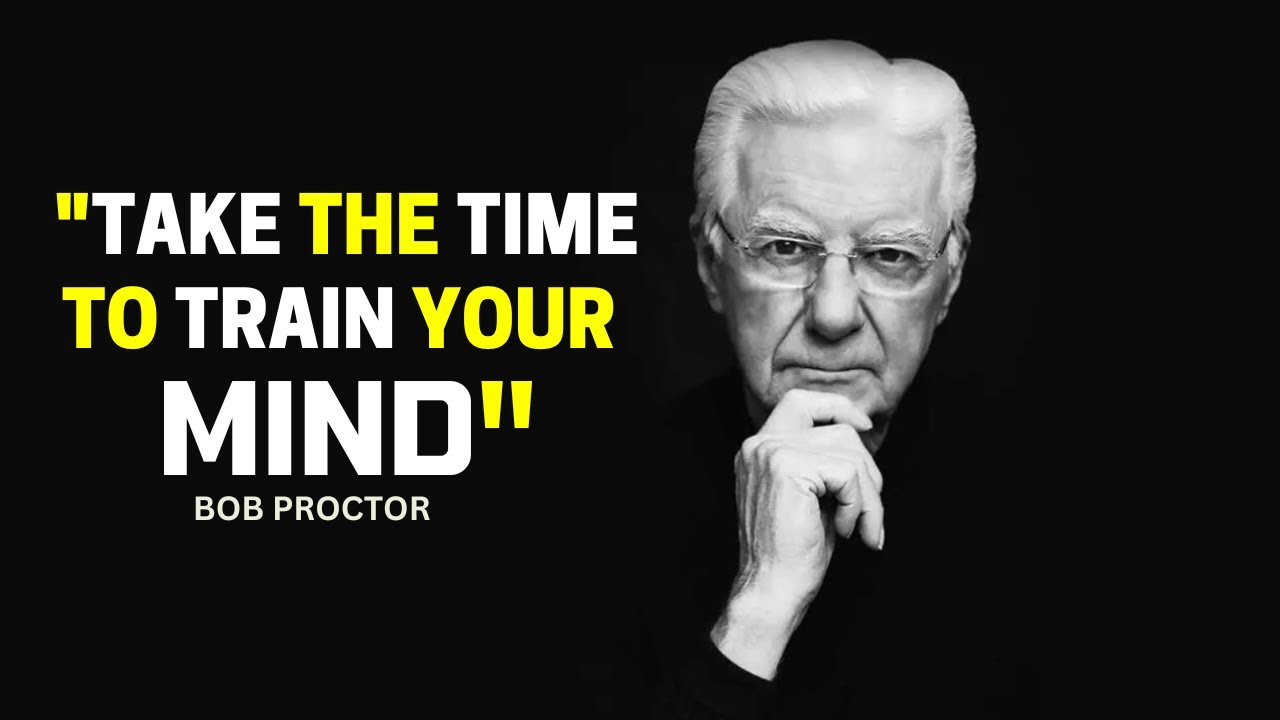 Achieve Success Through Mind Training: Bob Proctor's Empowering Video ...