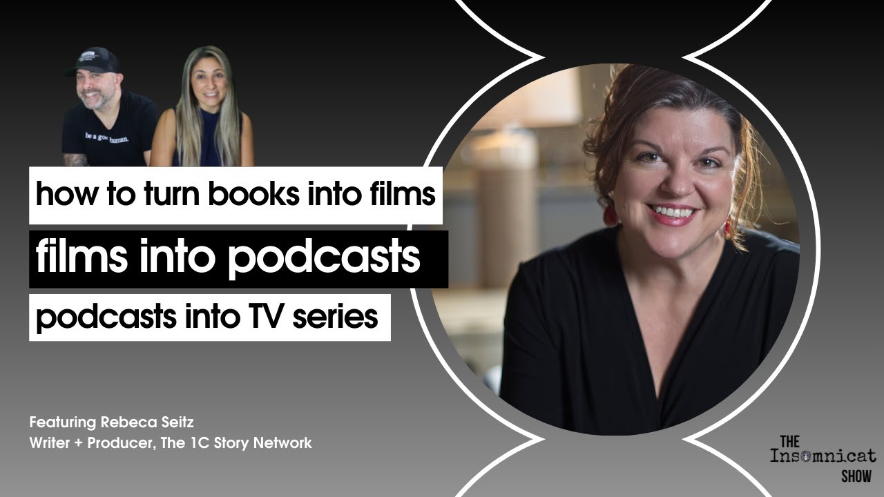How to Turn Your Book into a Movie and Podcast into a TV Series (In ...