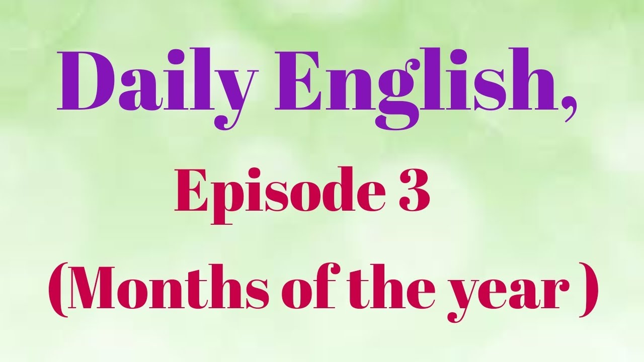 Episode3: រៀនភាសាអង់គ្លេស, Learn English, Months of the year. - YouTube