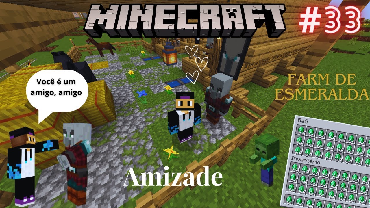 AMIZADES E FARM DE ESMERALDA | MINECRAFT #33 - YouTube