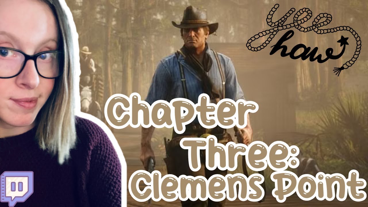 👾LIVE STREAM VOD🐴Chapter Three : Clemens Point 🤠 - YouTube