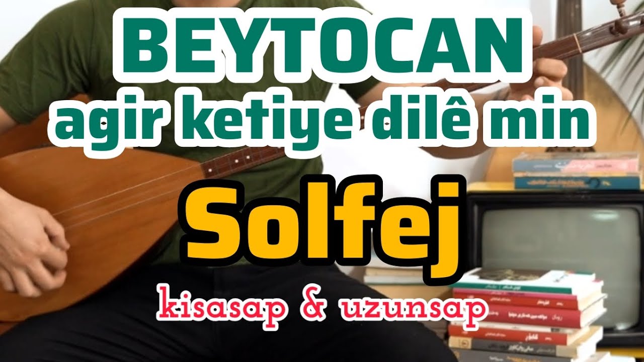 Beytocan-agir ketiye dilê min-Saz solfej-baglamadersler-sinamoradi ...