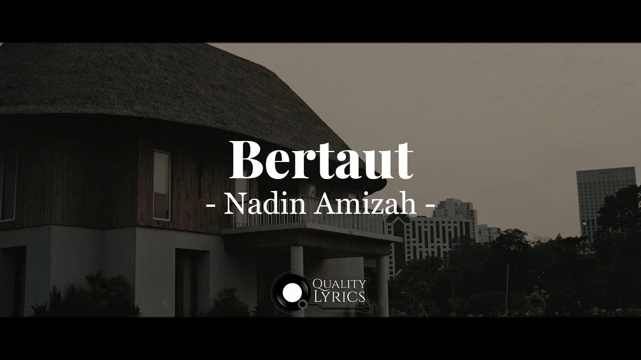 Nadin Amizah - Bertaut (Lyrics Video) - YouTube