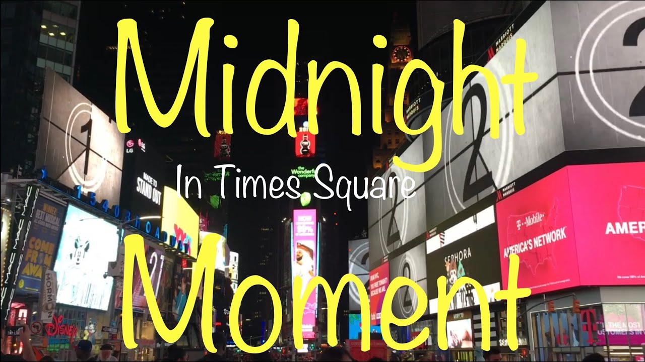 Midnight Moment in NYC’s Times Square - YouTube