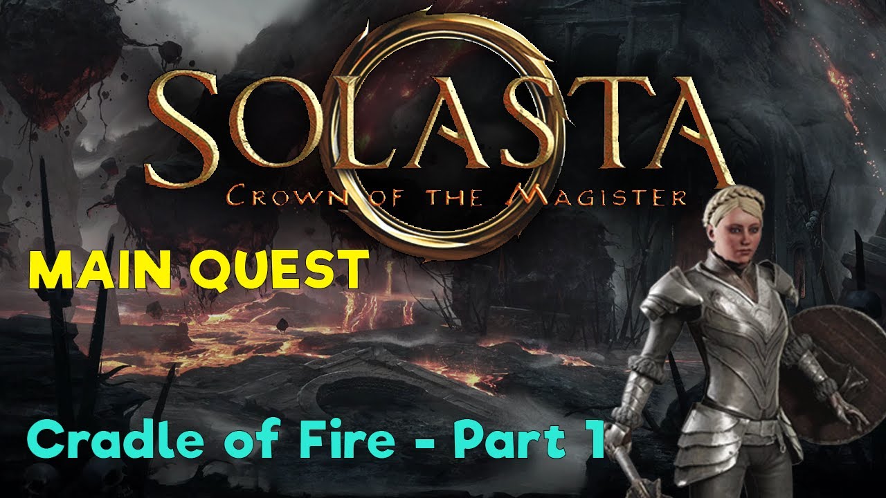 the CRADLE of FIRE - Main quest - Solasta - Crown of the Magister ...